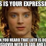 Surpised Frodo Meme Generator - Imgflip