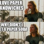 First World Stoner Problems Meme Generator - Imgflip