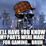 Terminator Robot T-800 Meme Generator - Imgflip
