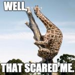 Scared Giraffe Meme Generator - Imgflip