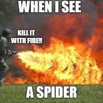 flamethrower Meme Generator - Imgflip