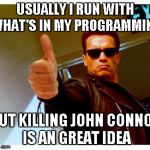 terminator thumbs up Meme Generator - Imgflip