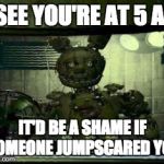 FNAF Springtrap in window Meme Generator - Imgflip