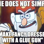 Grunkle Stan: One does not simply Meme Generator - Imgflip