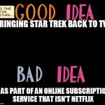 Good Idea/Bad Idea Meme Generator - Imgflip