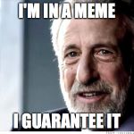 I Guarantee It Meme Generator - Imgflip