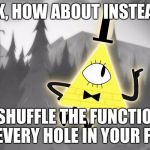 Bill Cipher Meme Generator - Imgflip