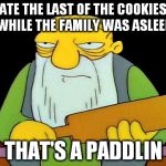 That's a paddlin' Meme Generator - Imgflip