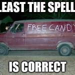 Free candy van Meme Generator - Imgflip