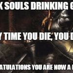 Downcast Dark Souls Meme Generator - Imgflip