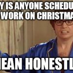 Austin Powers Honestly Meme Generator - Imgflip