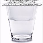Glass of water Meme Generator - Imgflip