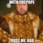 King Henry VIII Meme Generator - Imgflip