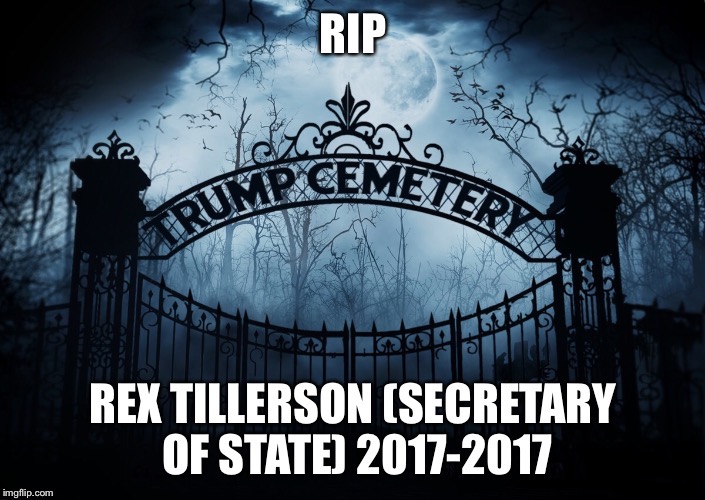 RIP Rex Tillerson - Imgflip