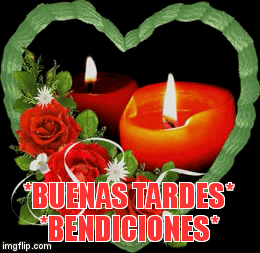 *Buenas Tardes* *Bendiciones* - Imgflip