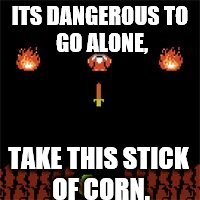 It's Dangerous To Go Alone - Imgflip
