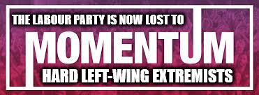 Labour party is now lost to 'Momentum' - Imgflip