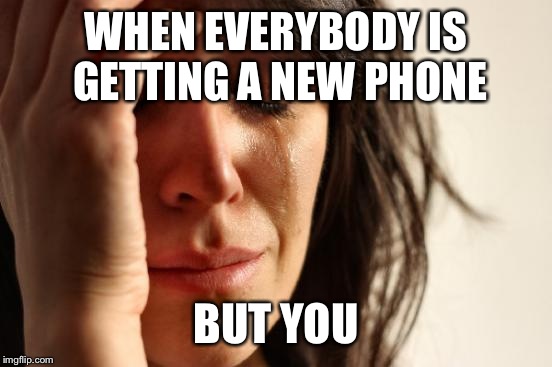 First World Problems Meme - Imgflip