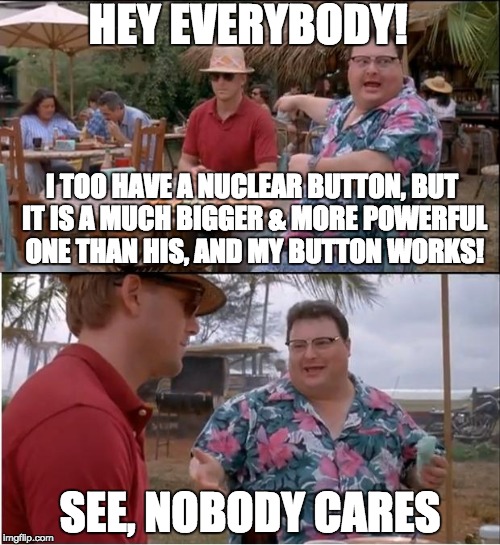 I too have a nuclear button - Imgflip
