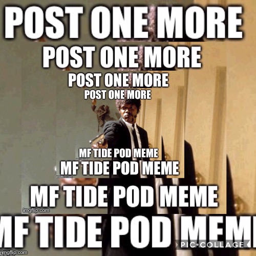 It was funny the first 50 times... - Imgflip