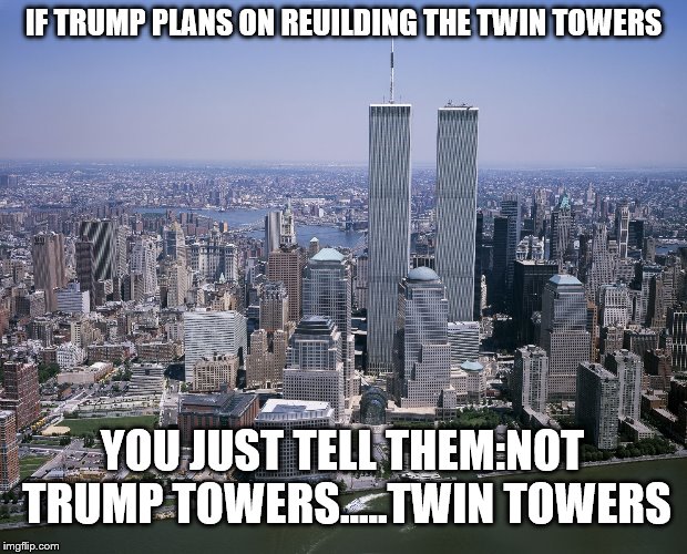 Twin towers - Imgflip