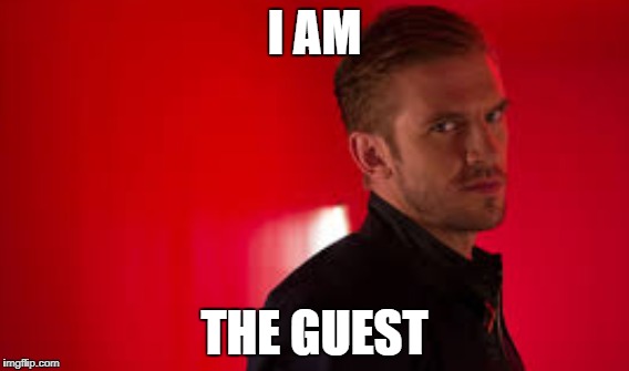 Beware! Here comes… THE GUEST – scrollaltdelete