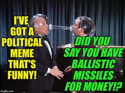 Probably get more views and up votes too. - Imgflip