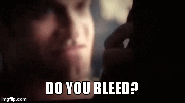 Do you bleed? - Imgflip