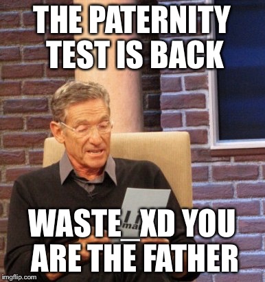 You are not the father - Imgflip