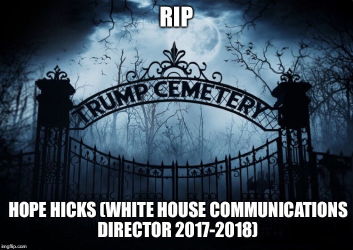 RIP Hope Hicks - Imgflip