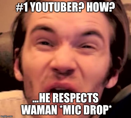 Hory Shet Pewdiepie - Imgflip
