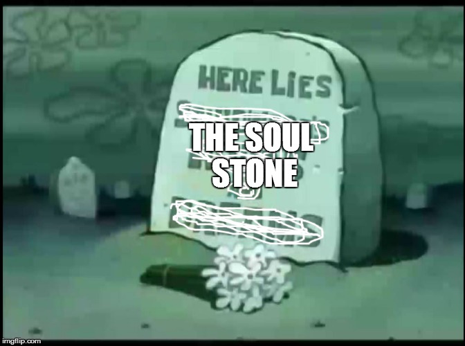 You know that no matter where the soul stone ends up being... : r ...