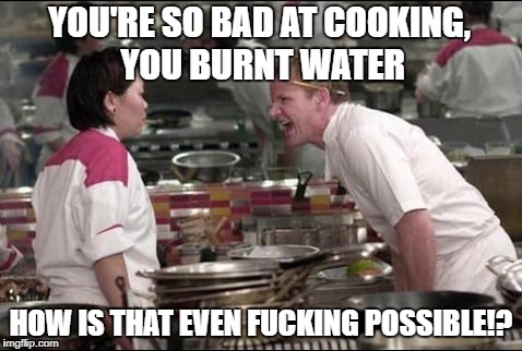Angry Chef Gordon Ramsay Meme - Imgflip