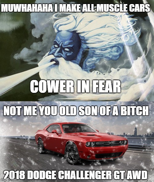 Old Man Winter VS 2018 Dodge Challenger GT AWD - Imgflip