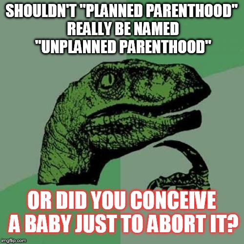 Image tagged in planned parenthood - Imgflip