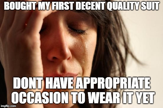 First World Problems Meme - Imgflip