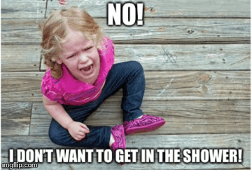 When you don’t want a shower! - Imgflip