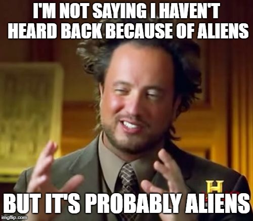 Ancient Aliens Meme - Imgflip