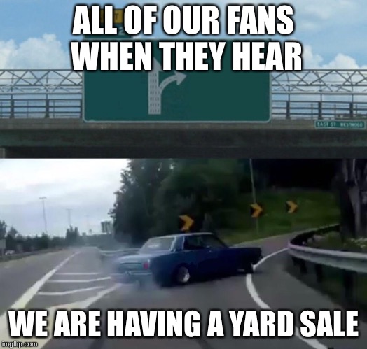 Left Exit 12 Off Ramp Meme - Imgflip