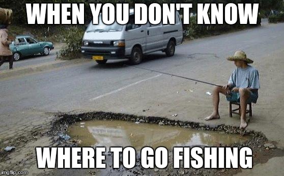 Fishing - Imgflip