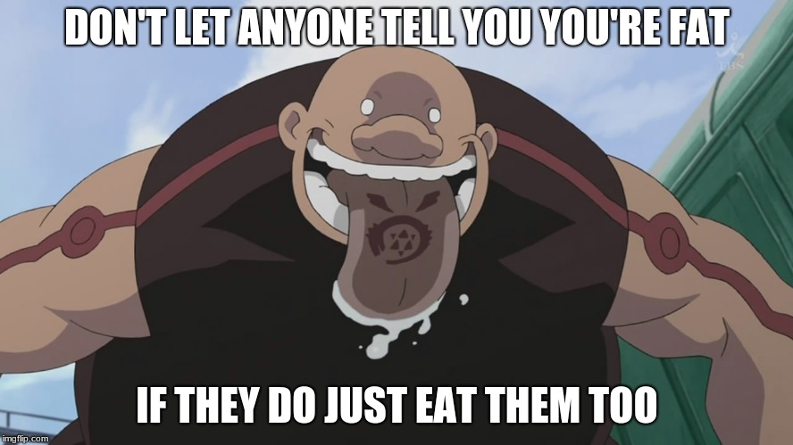 Gluttony fullmetal alchemist - Imgflip
