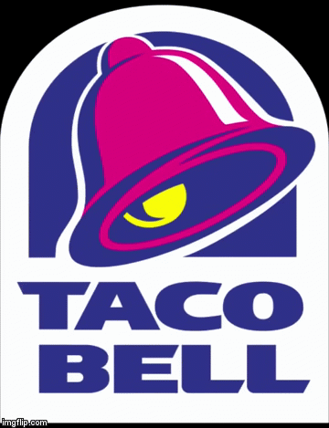 Taco Bell! - Imgflip