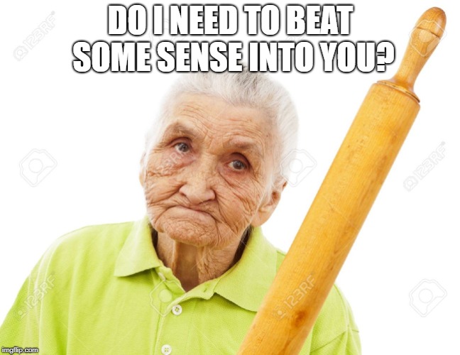 Image Tagged In Angry Grandmother Imgflip