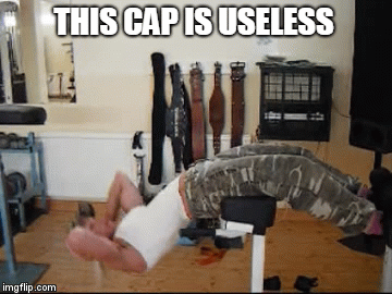 THIS CAP IS USELESS - Imgflip