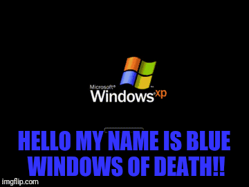 This is what happened windows are evil!! - Imgflip
