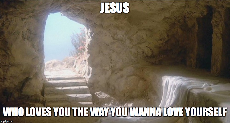 Empty Tomb Memes BRB Jesus, Probably Empty Tomb Garden Flag Funny