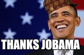 Thanks Obama - Imgflip