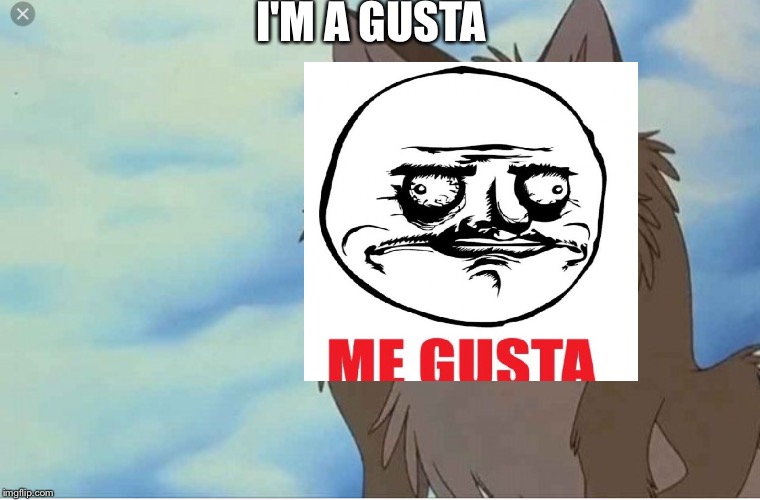 Gusta - Imgflip