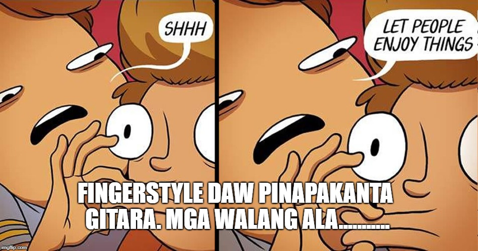 Let people enjoy things - Imgflip