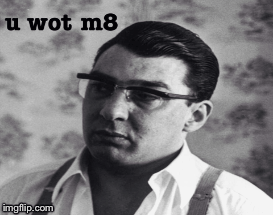 Kray u wot m8 - Imgflip